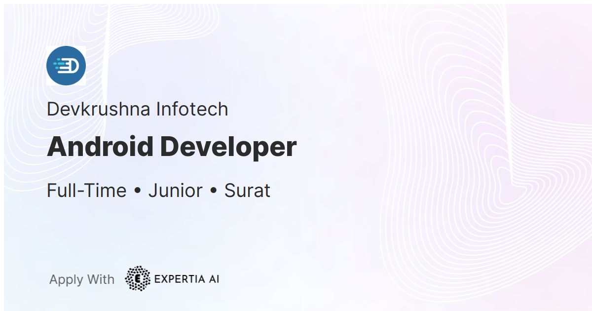 Android Developer Job | Surat | Junior