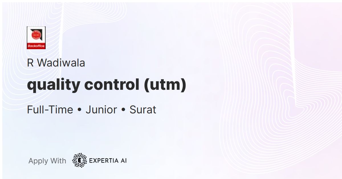 quality control (utm) Job | Surat | Junior
