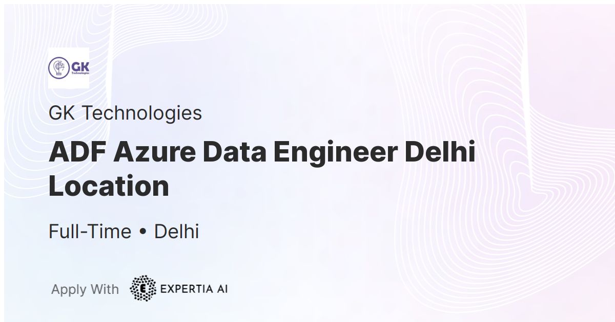 ADF Azure Data Engineer Delhi Location Job | Delhi | Mid-Level