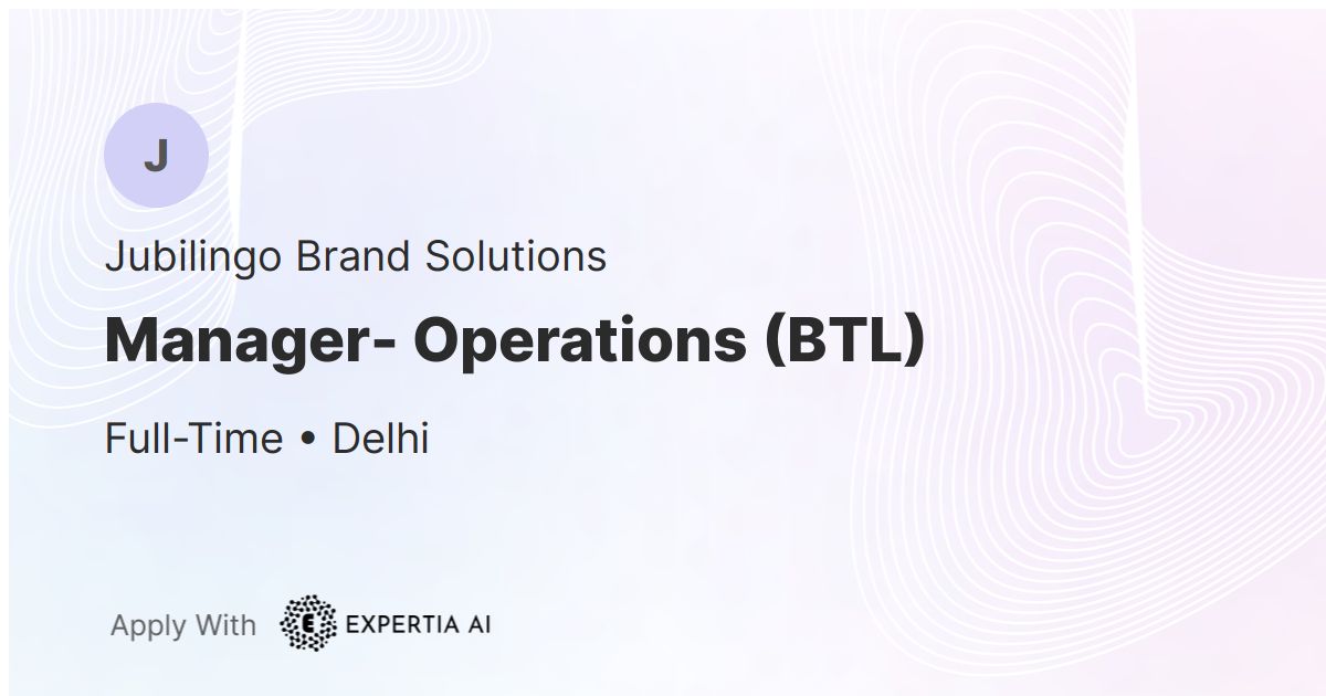 Manager- Operations (BTL) Job | Delhi | Mid-Level