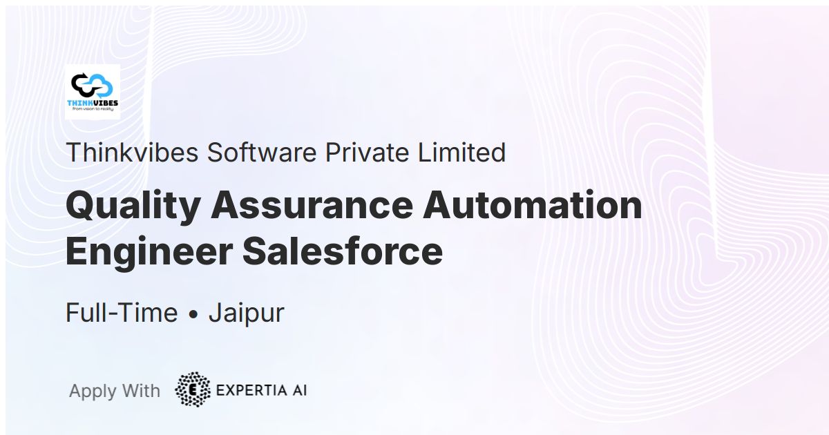 Quality Assurance Automation Engineer Salesforce Job | Jaipur | Senior