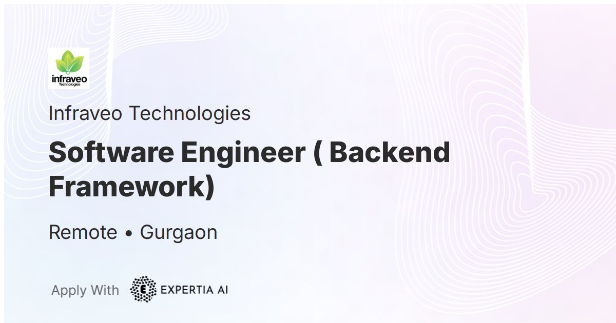 Software Engineer ( Backend Framework) Job | Gurgaon | Mid-Level