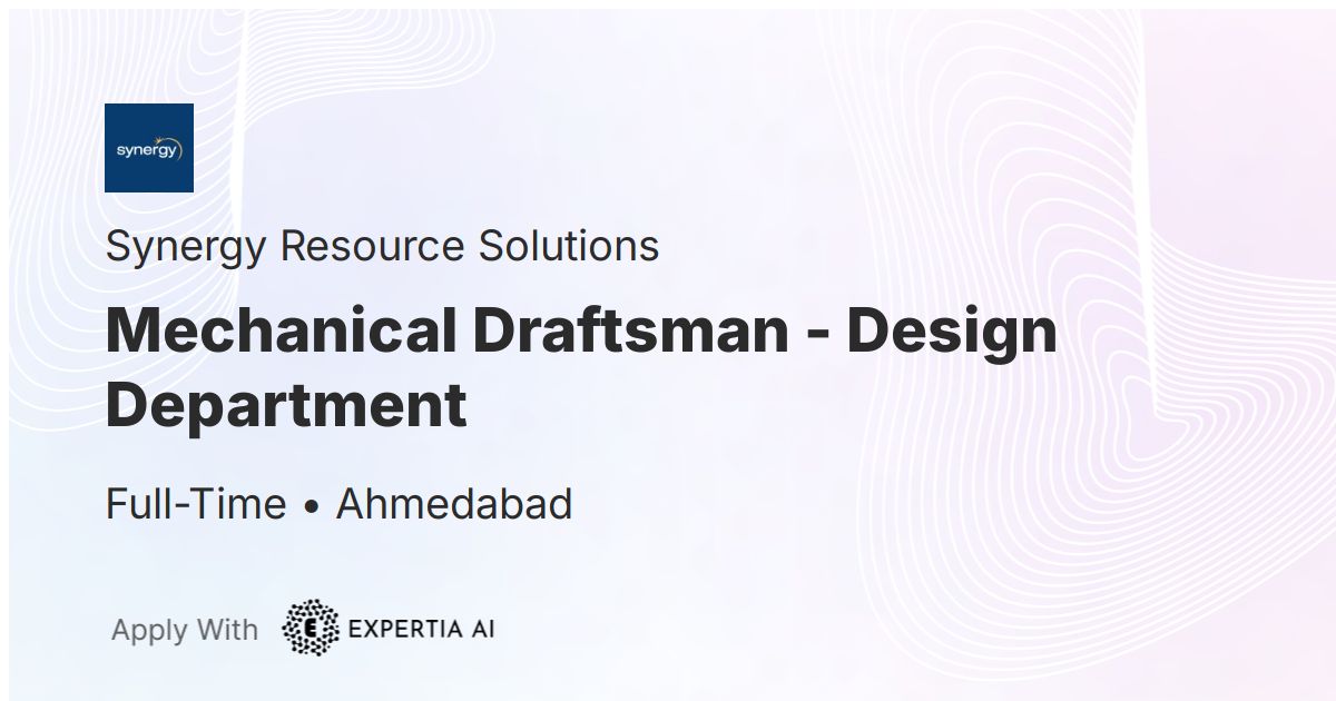 Mechanical Draftsman - Design Department Job | Ahmedabad | Mid-Level