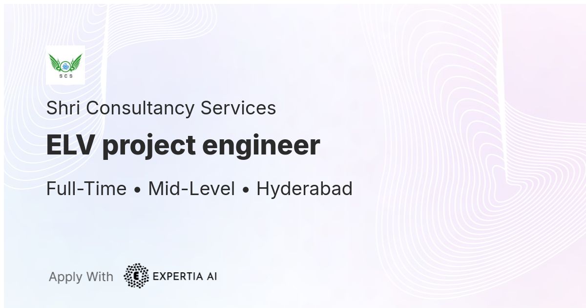 ELV project engineer Job | Hyderabad | Mid-Level