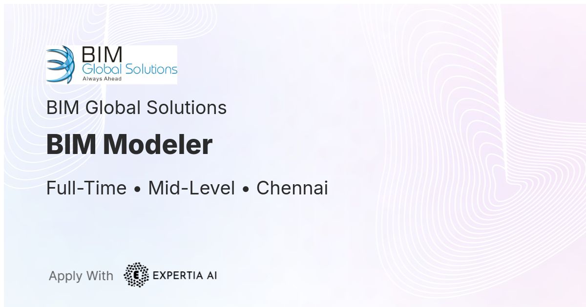 BIM Modeler Job | Chennai | Mid-Level