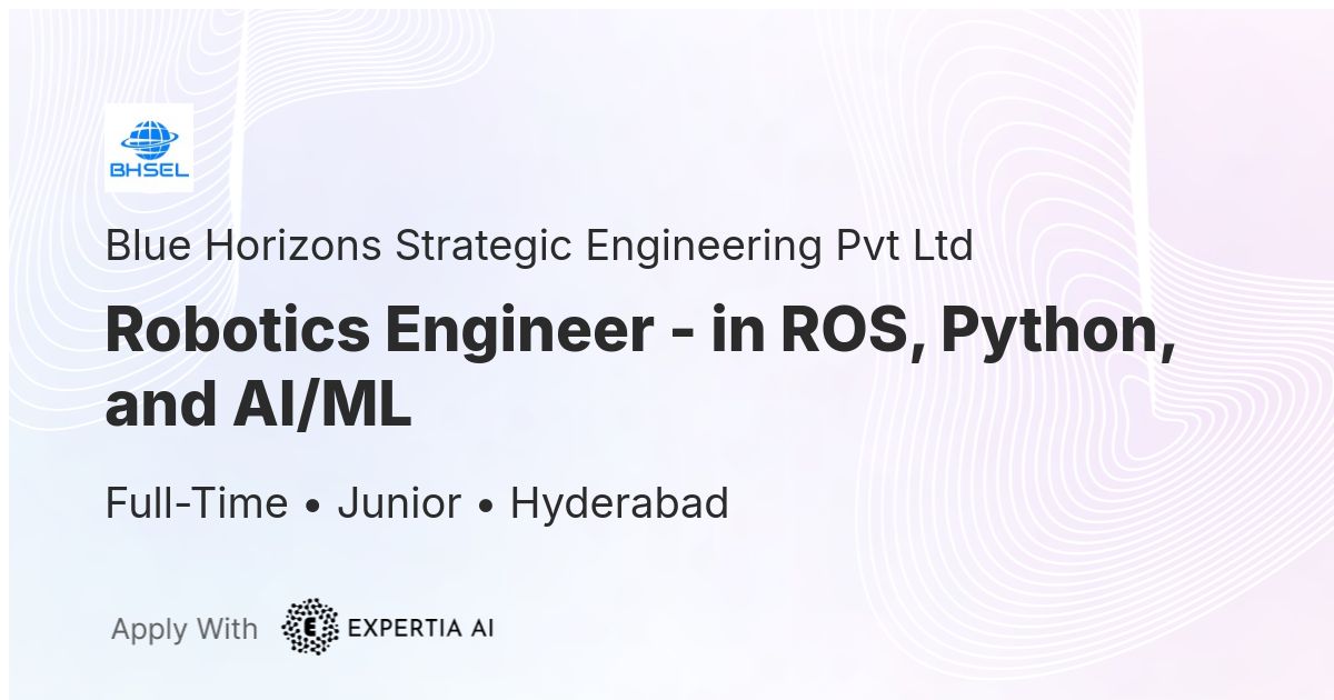 Robotics Engineer - in ROS, Python, and AI/ML Job | Hyderabad | Junior