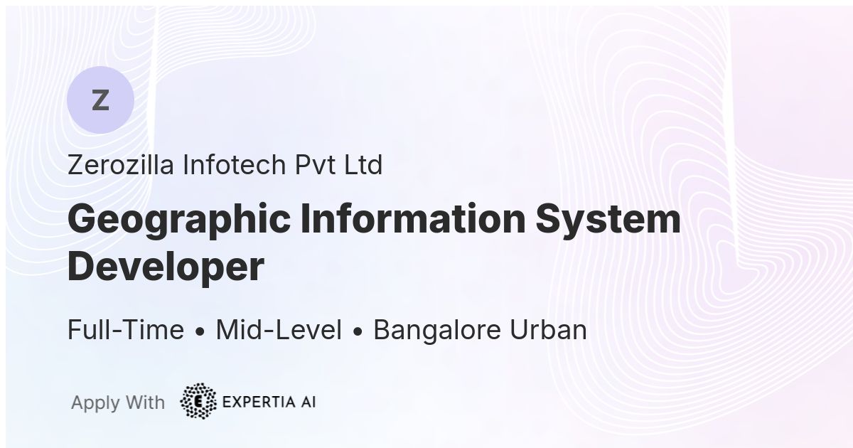 Geographic Information System Developer Job | Bangalore Urban | Mid-Level