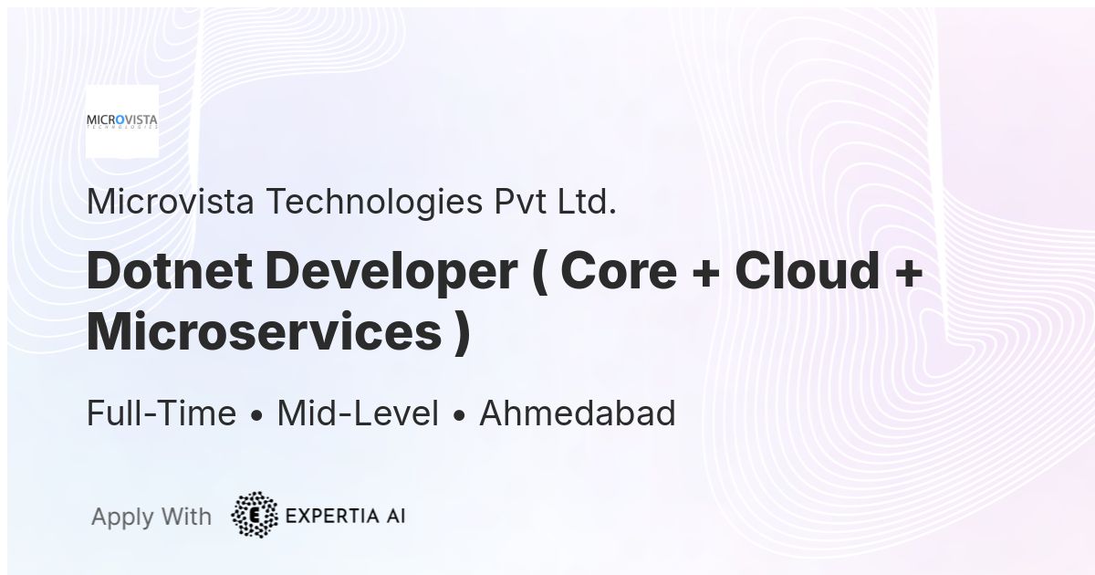Dotnet Developer ( Core + Cloud + Microservices ) Job | Ahmedabad | Mid-Level