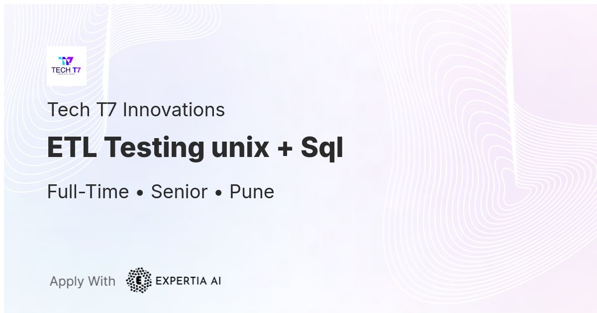 ETL Testing unix + Sql Job | Pune | Senior