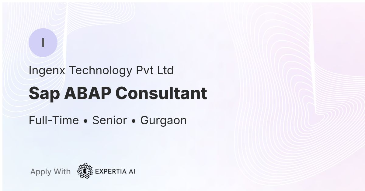 Sap ABAP Consultant Job | Gurgaon | Senior