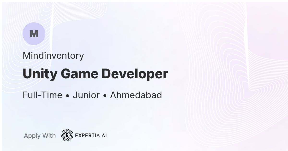 Unity Game Developer Job | Ahmedabad | Junior