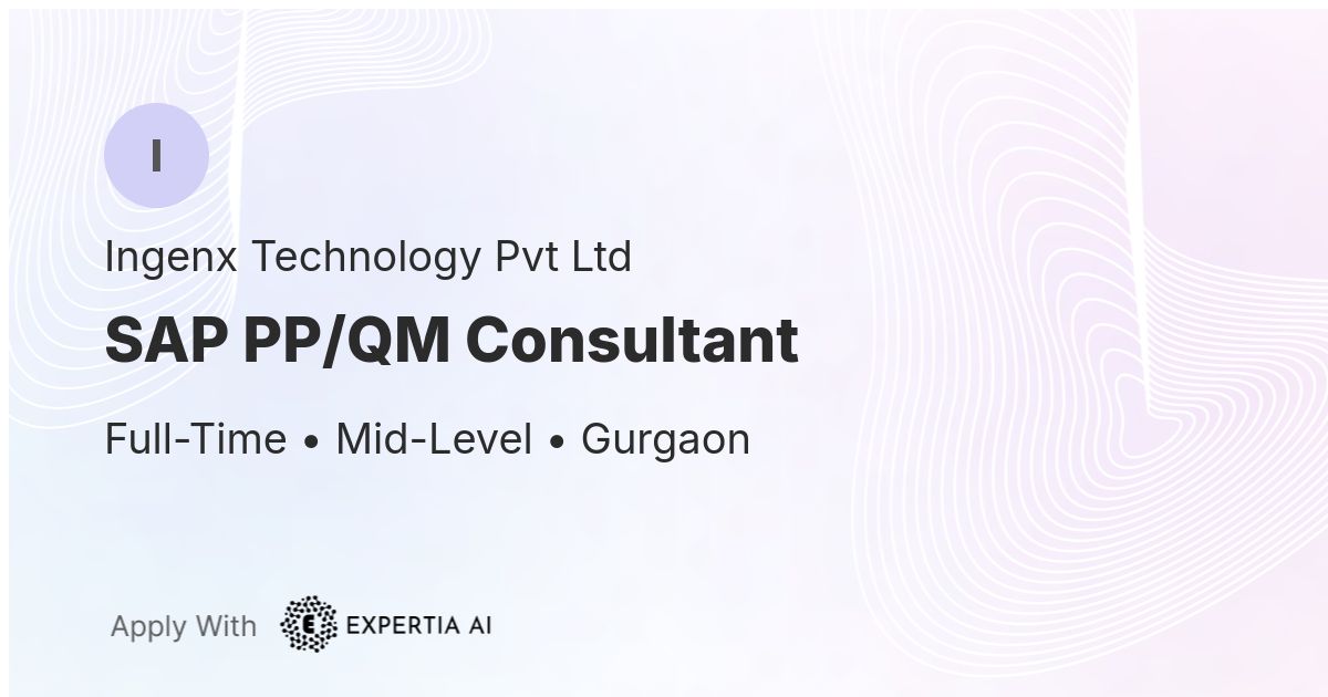 SAP PP/QM Consultant Job | Gurgaon | Mid-Level