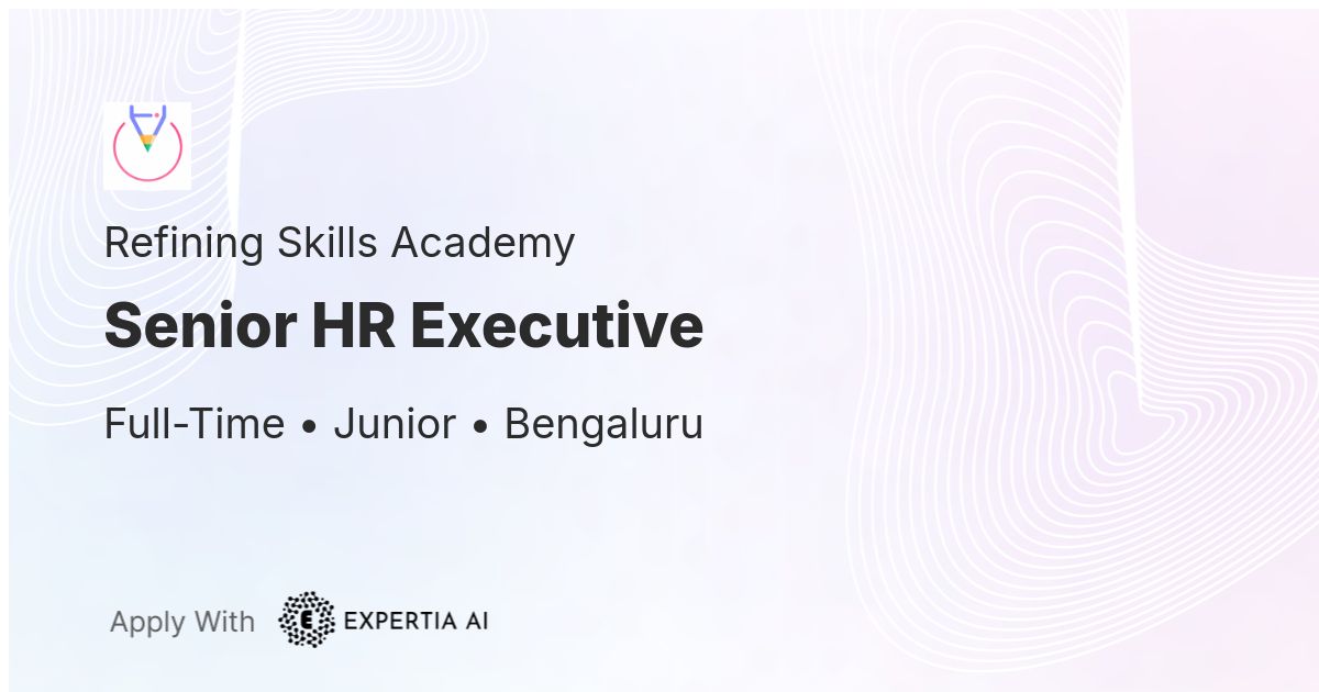 Senior HR Executive Job | Bengaluru | Junior