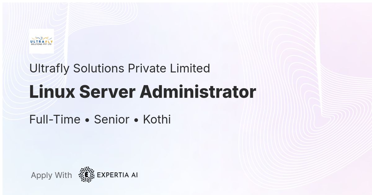 Linux Server Administrator Job | Kothi | Senior